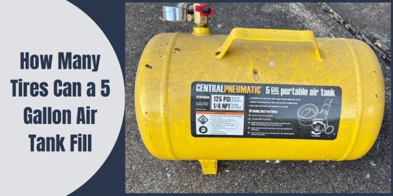 How Many Tires Can a 5 Gallon Air Tank Fill: A Clear Answer